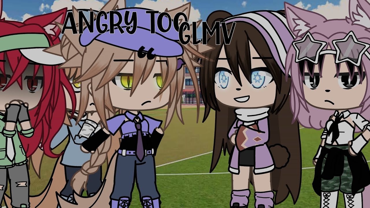 Angry too //GLMV\\ Part 2 of Angels - YouTube