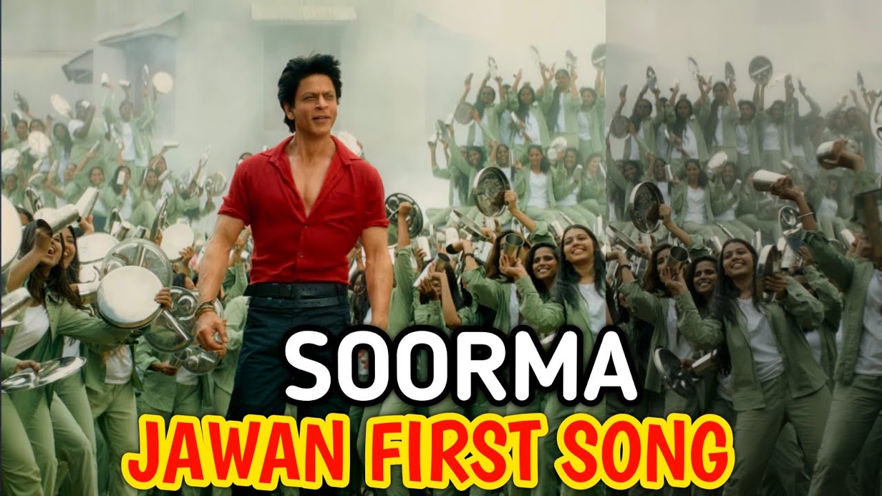Soorma Song | Jawan First Song | Shahrukh khan | Atlee | Anirudh - YouTube