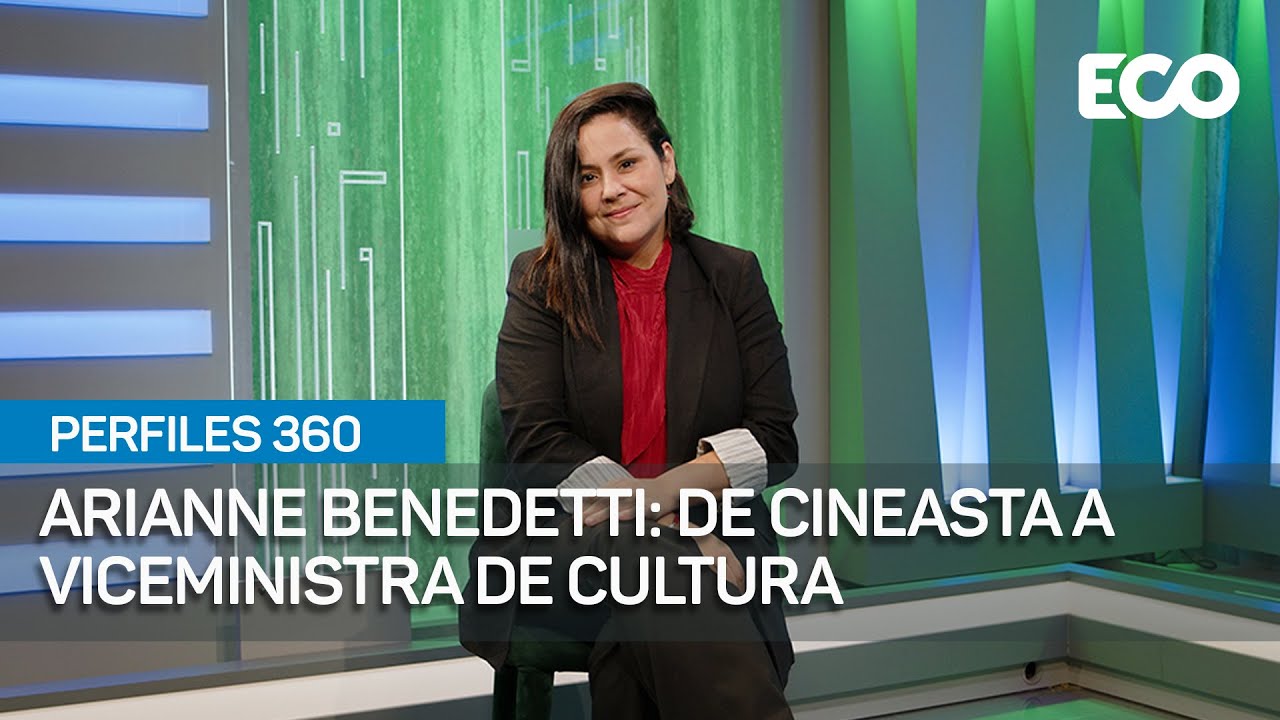 Arianne Benedetti: De Cineasta a Viceministra de Cultura | #Perfiles ...