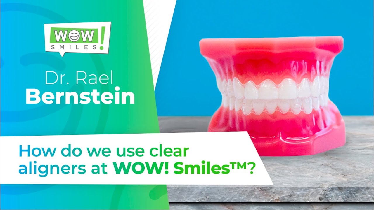 WOW! Smiles | How Do We Use Clear Aligners at WOW! Smiles? - YouTube