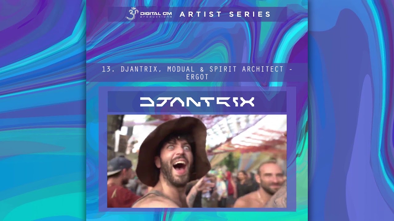 Djantrix, Modual & Spirit Architect - Ergot (Original) - YouTube Music