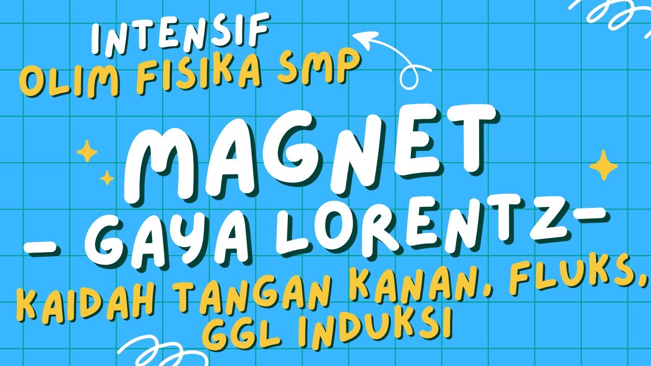 INTENSIF: Gaya Lorentz (Magnet), Aturan Tangan Kanan, Fluks dan GGL Induksi - YouTube