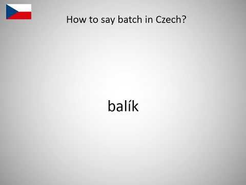 How to say batch in Czech? - YouTube