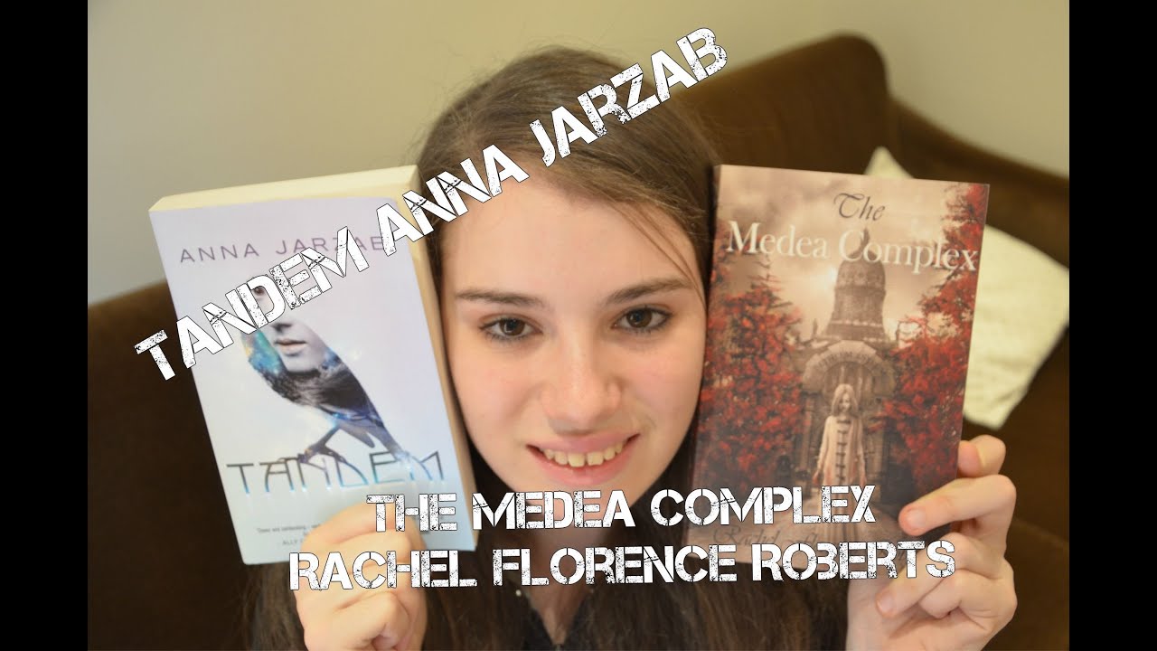 Medea Complex by Rachel Florence Roberts and Tandem by Anna Jarzab ...