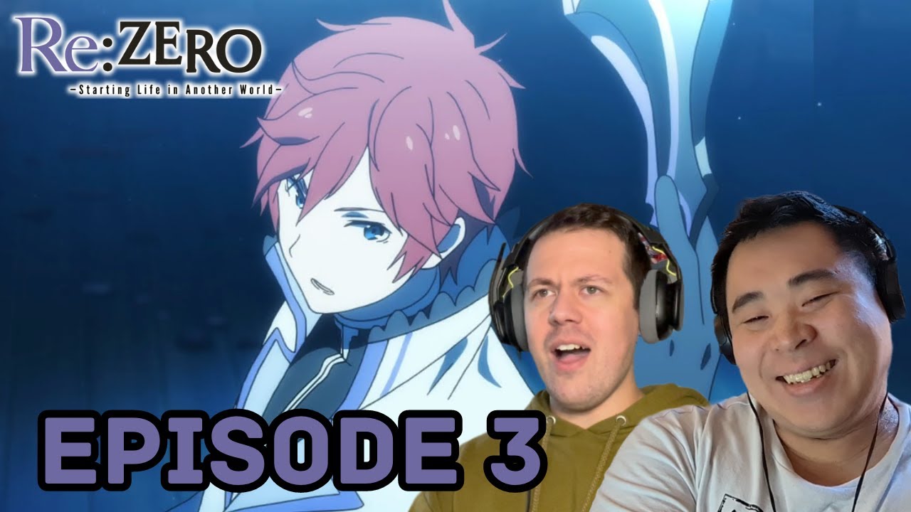 Re:Zero Season 1 Episode 3 Reaction! | STARTING LIFE FROM ZERO IN ...