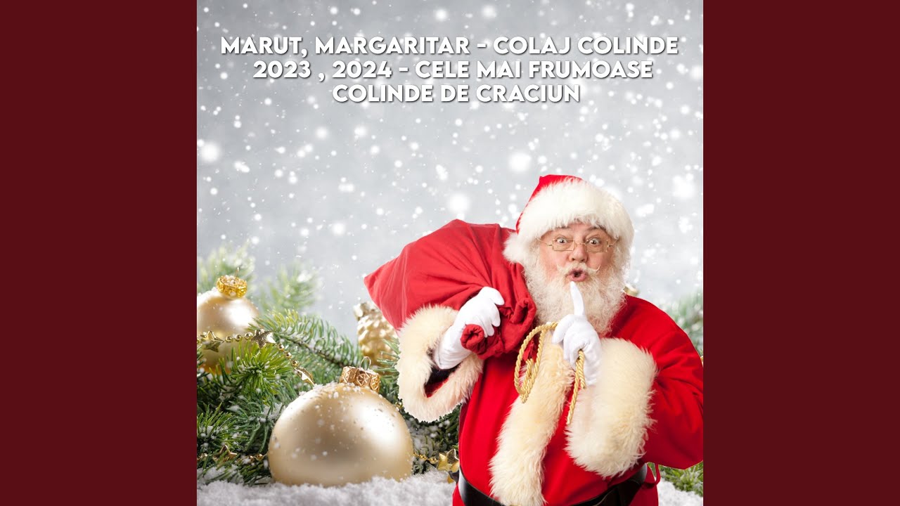 Marut, margaritar - Colaj colinde 2023 , 2024 - Cele mai frumoase ...