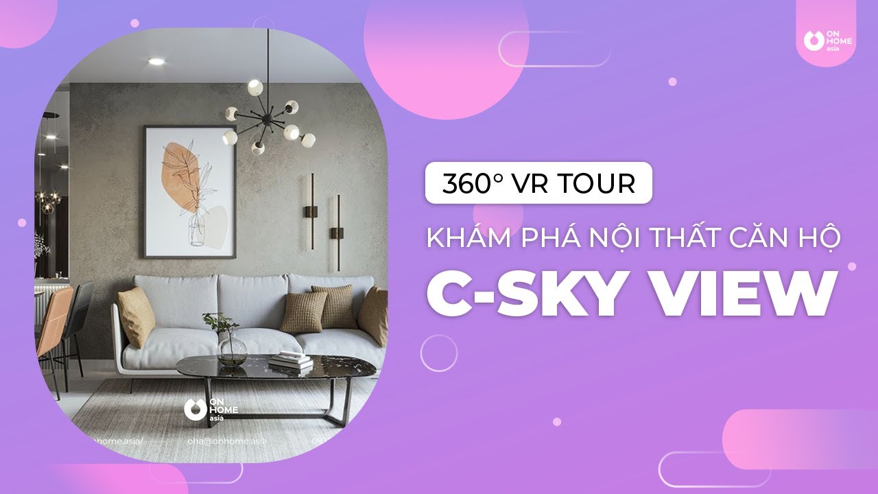 [3D TOUR] KHÁM PHÁ NỘI THẤT CĂN HỘ C-SKY VIEW | 360° VR TOUR - YouTube