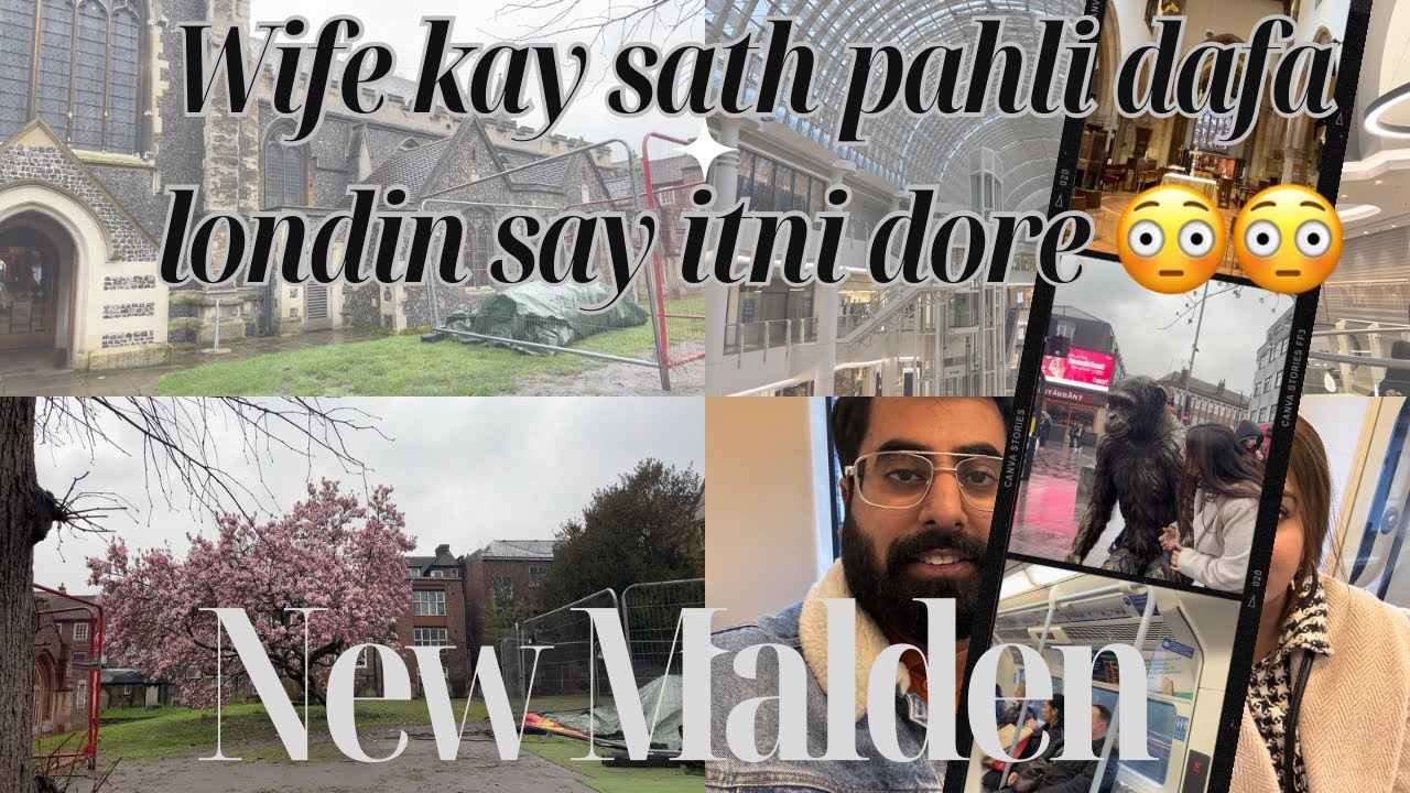 Pahli Dafa london say itni dore wife kay sath| New Maldain| Thames ...