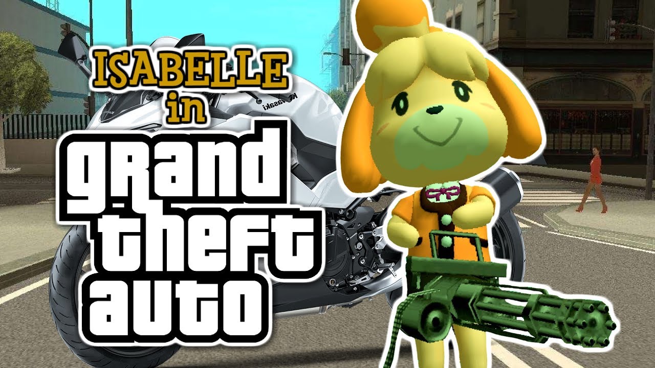 ISABELLE in Grand Theft Auto (Funny) - YouTube