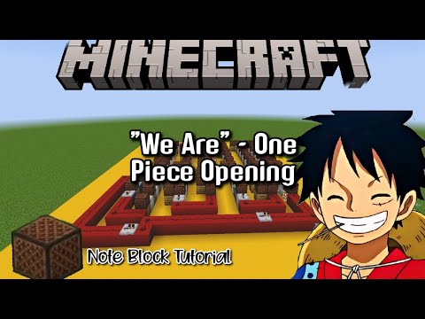 "We Are" - One Piece Opening 1 Theme Note Block Tutorial - YouTube