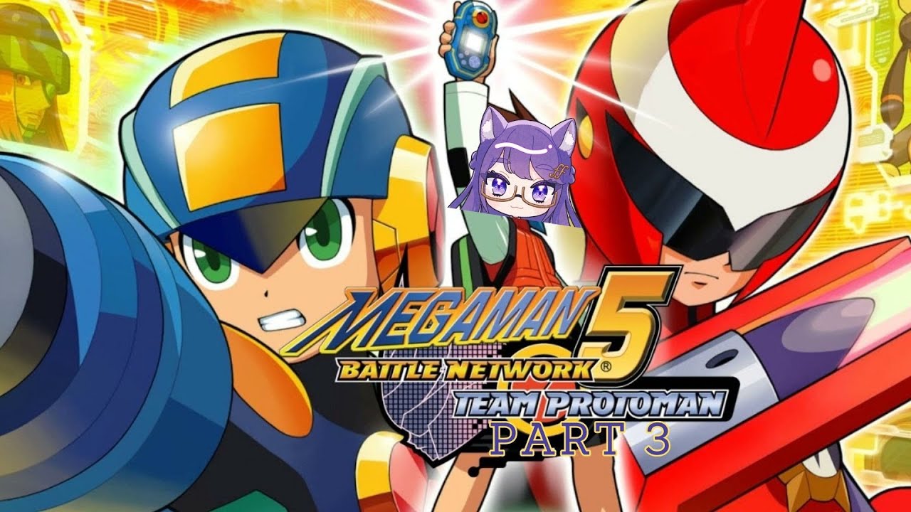 Megaman Battle Network 5 Team Protoman Part 3 - YouTube
