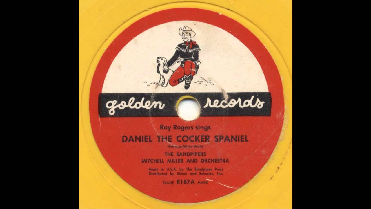 Roy Rogers - Daniel The Cocker Spaniel - YouTube