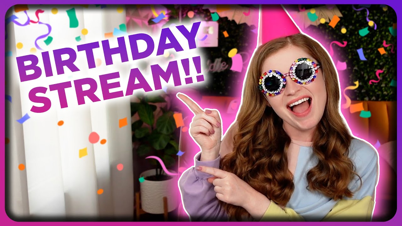 BIRTHDAY STREAM!! | Let's catch up! - YouTube