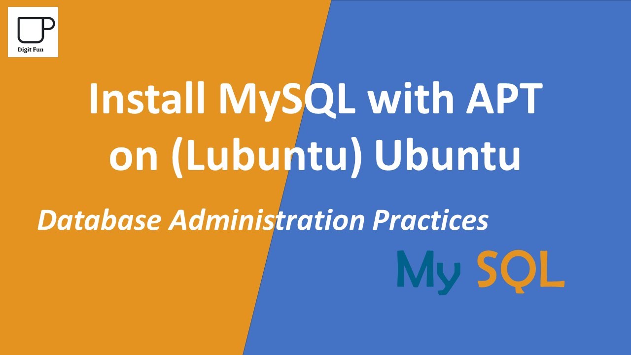 Install MySQL With APT On Ubuntu MySQL Database Administration Install MySQL With APT On Ubuntu MySQL Database Administration