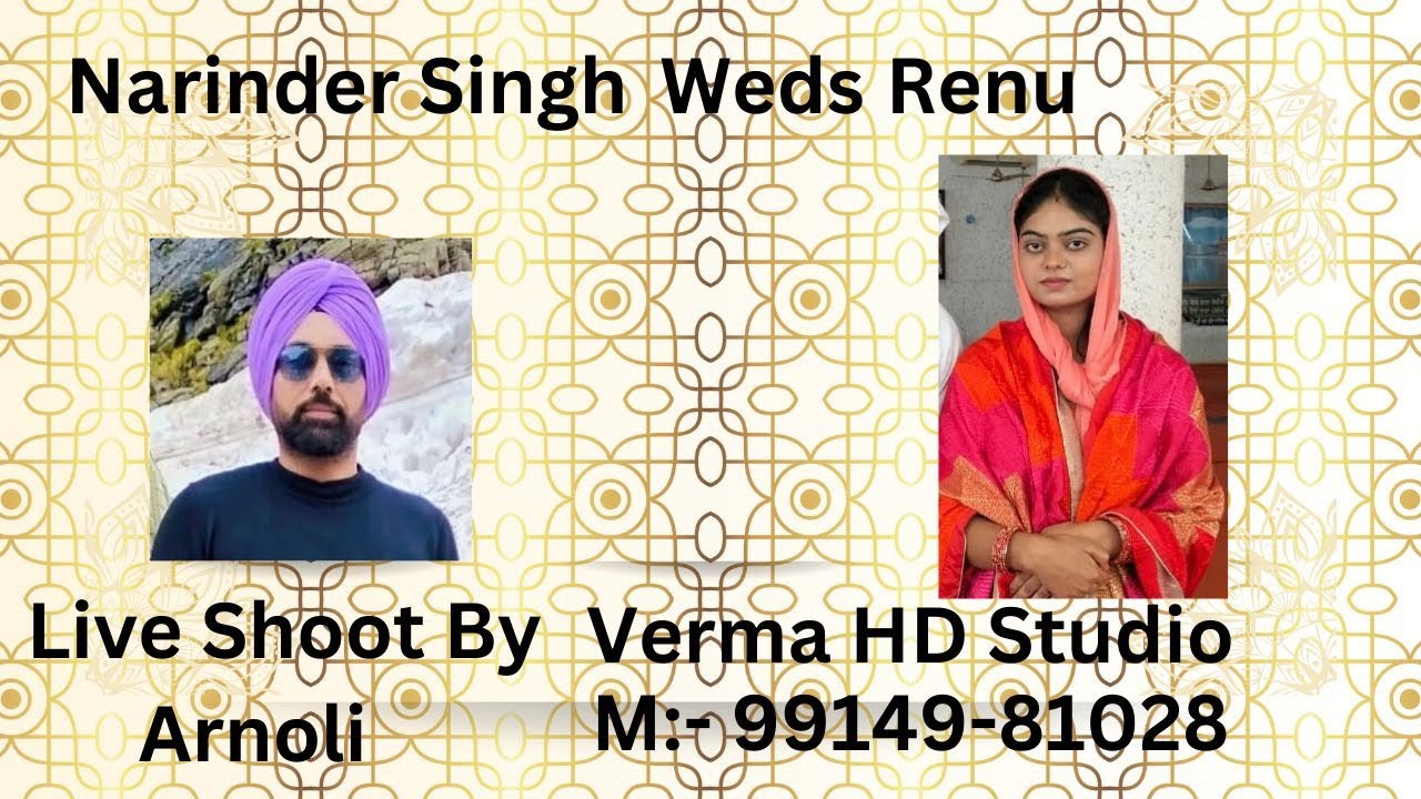 Narinder Singh Weds Renu//Live Shoot By:- Verma HD Studio Arnoli M ...