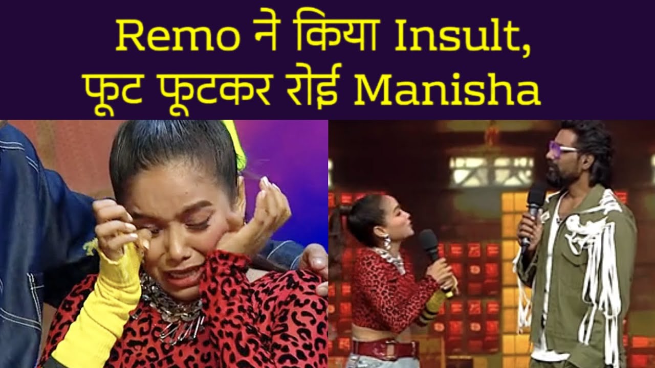Hip Hop India Show Par Remo Ne Kiya Manisha Ka INSULT, Ro Padi Manisha ...