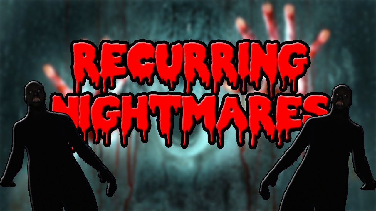 My 5 Worst Recurring Nightmares - YouTube