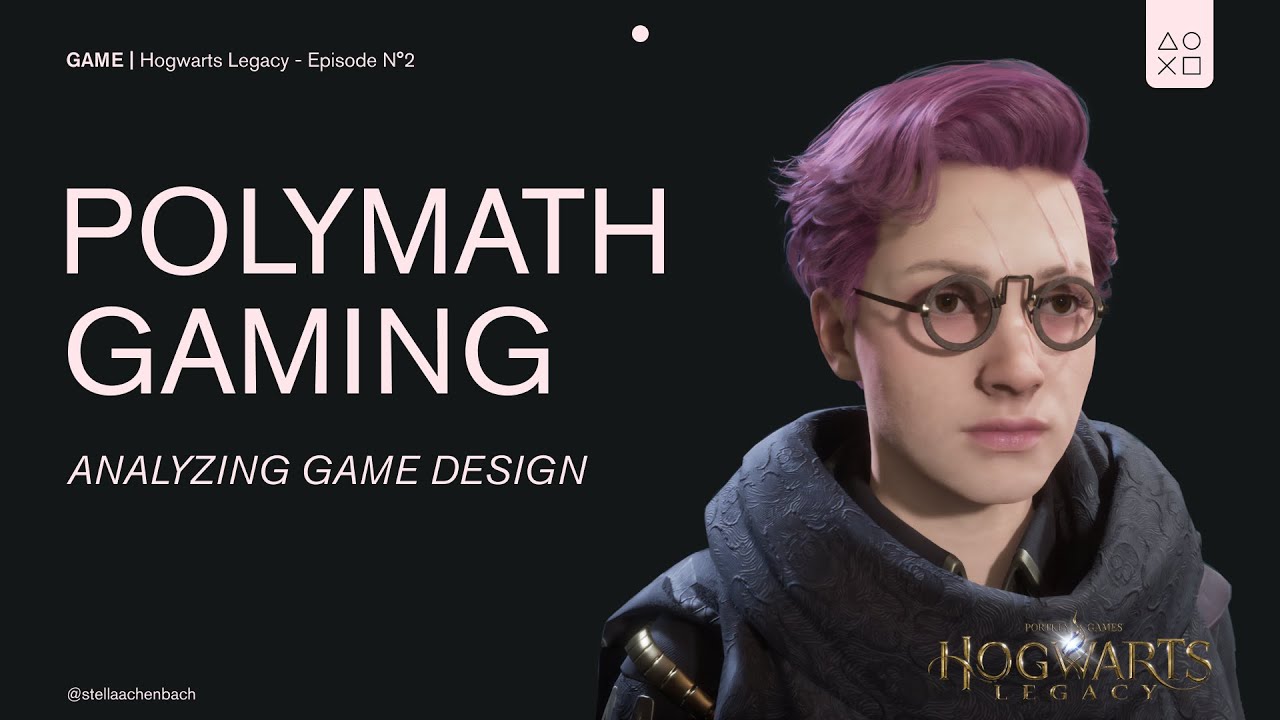 Polymath Gaming: Analyzing Game Design | Hogwarts - Episode N°2 - YouTube