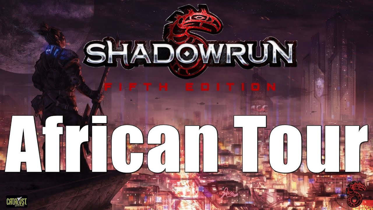 Shadowrun, Sixth World Guide: Let's Take A Tour of Africa! - YouTube