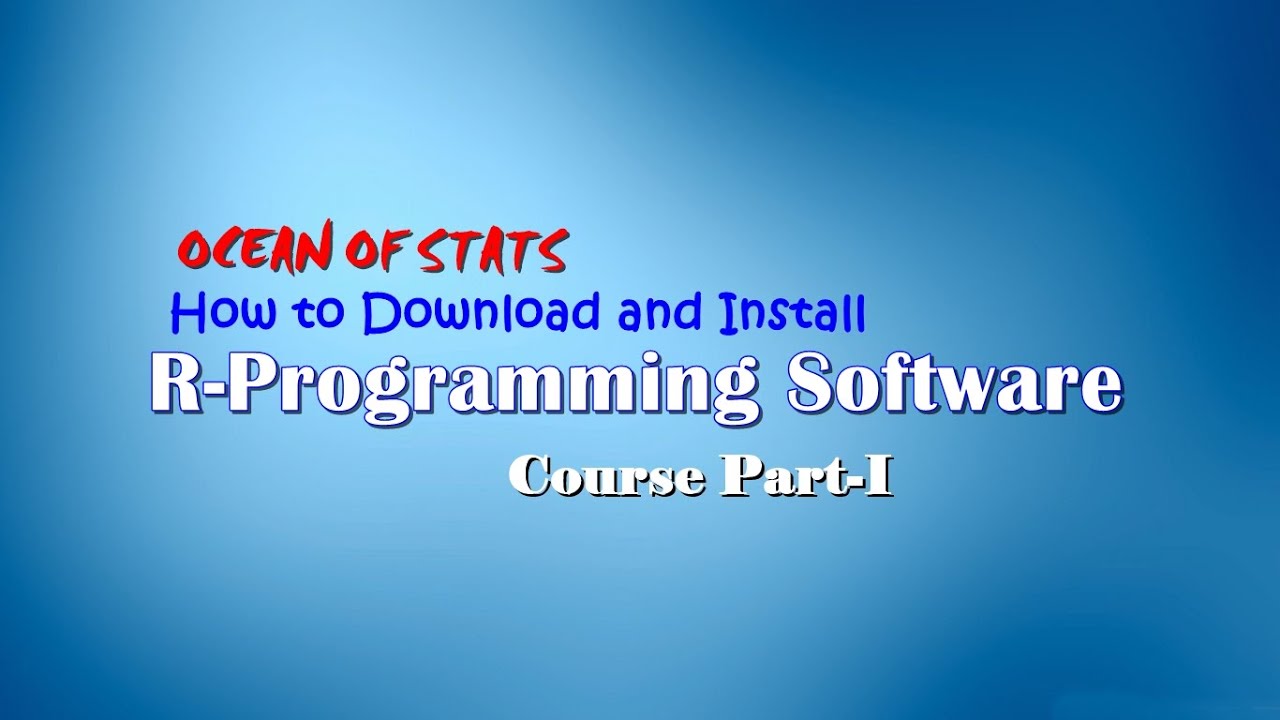 How to download and Install free R Software| Ocean Of Stats| R ...