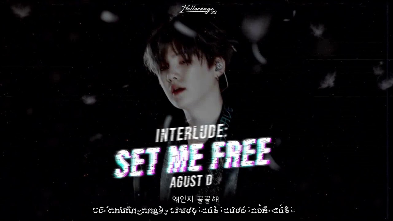 « Vietsub » Interlude: Set me free ♪ Agust D - YouTube