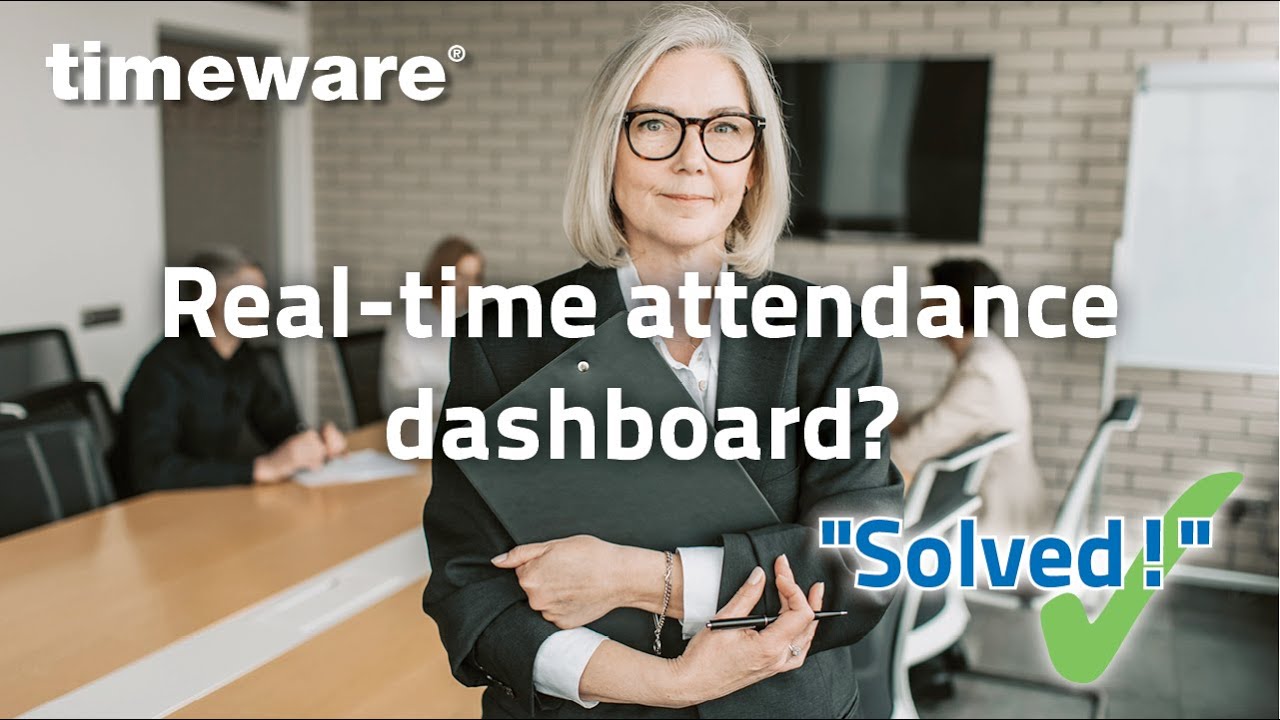 Attendance real time view dashboard in timeware® time and attendance ...