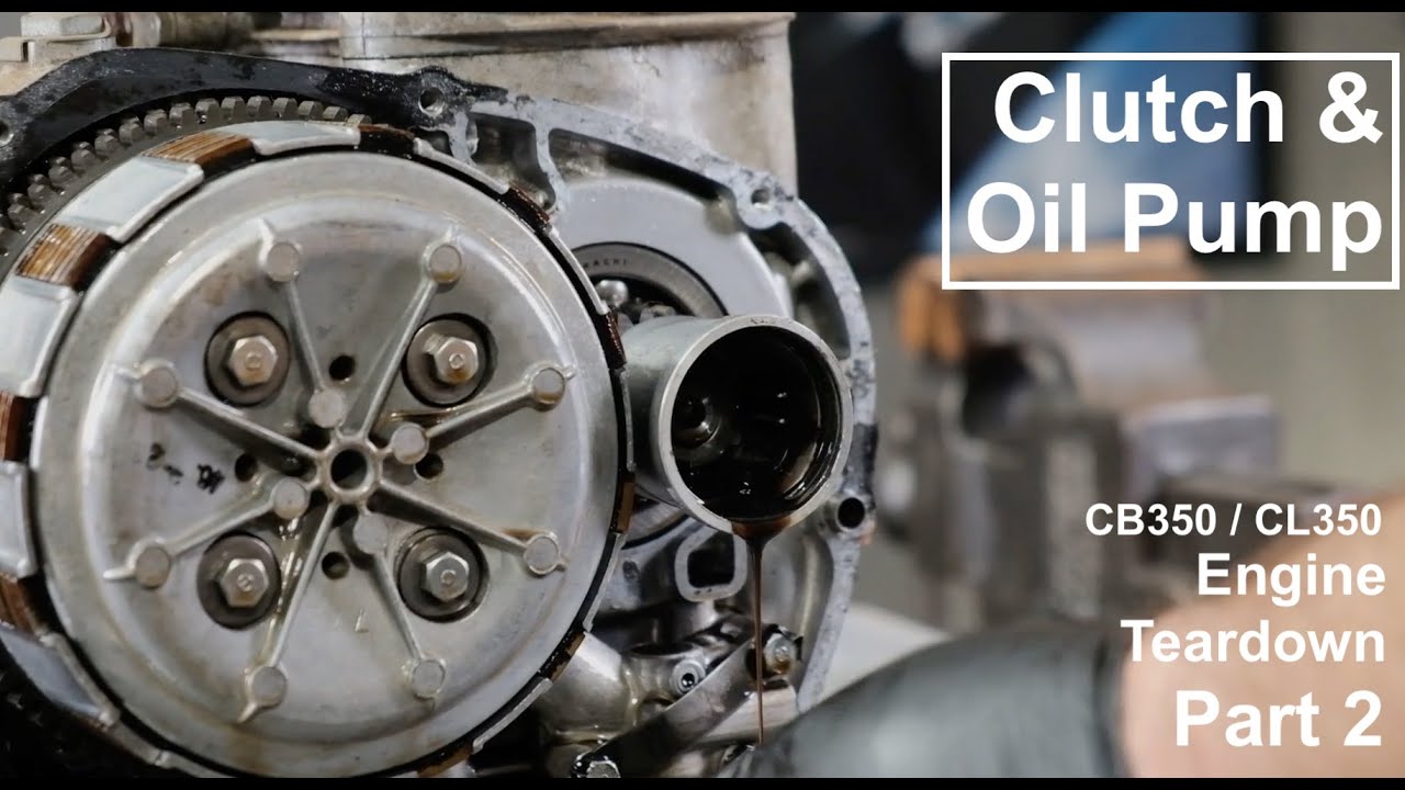 Clutch and Oil Pump Disassembly: Honda CB350 / CL350 Engine Teardown ...