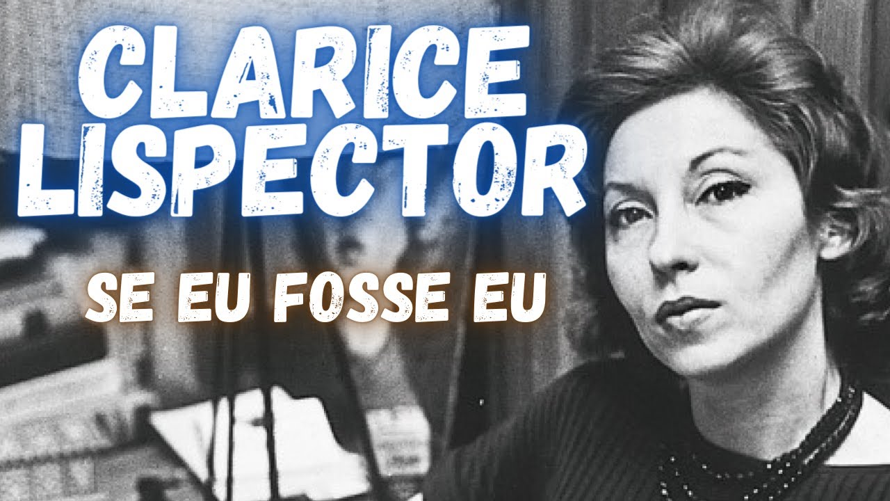 Se Eu Fosse Eu Clarice Lispector - RETOEDU