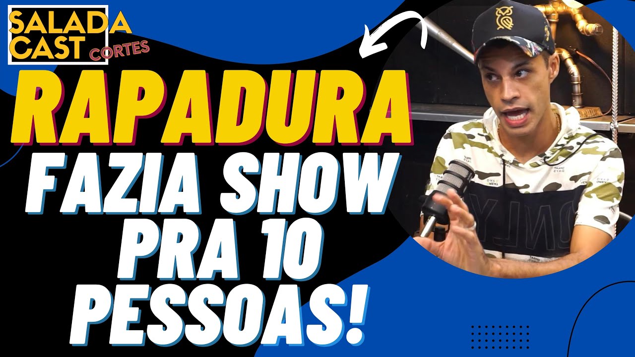O RAPADURA FAZIA SHOW PRA 10 PESSOAS! ️ SALADACAST #podcast # ...