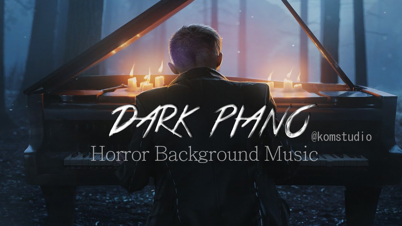 Horror Background Music [ Dark Piano - EP ] - YouTube