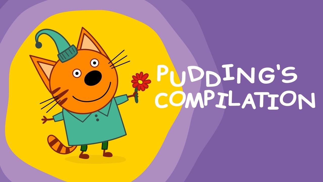 Kid-E-Cats | Pudding's Compilation | Cartoons for Kids - YouTube