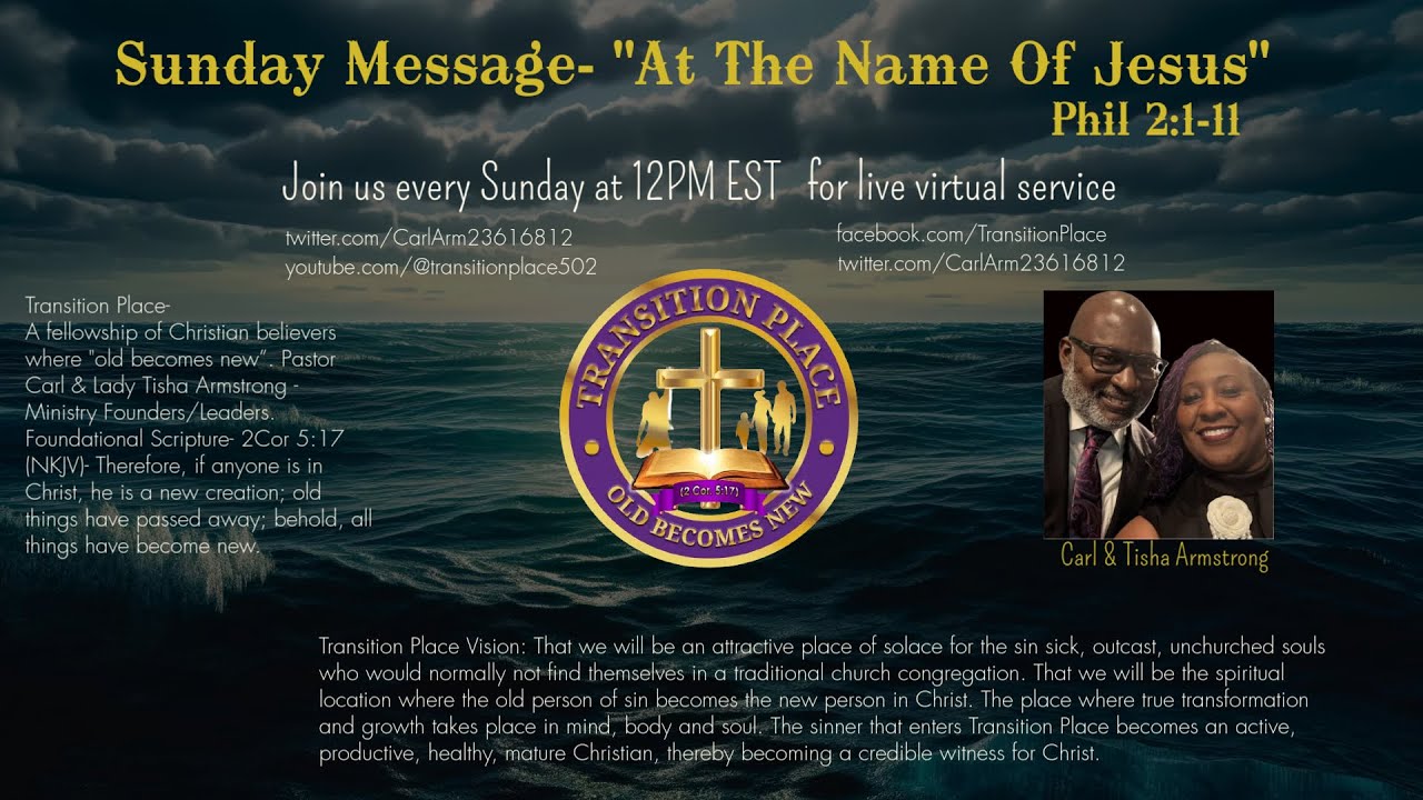 "At The Name Of Jesus"- Phil. 2:1-11- Pastor Carl D. Armstrong - YouTube