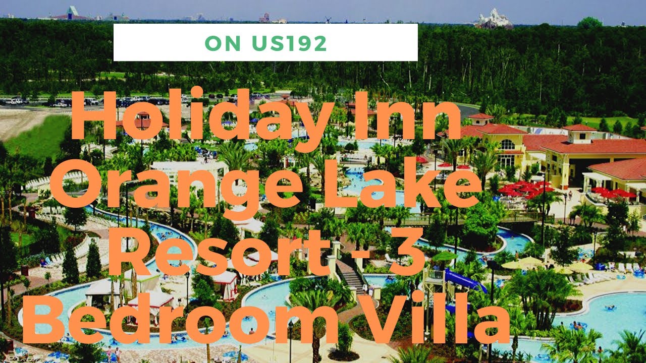 Holiday Inn Orange Lake Resort | Three Bedroom Villa Review | US 192 ...