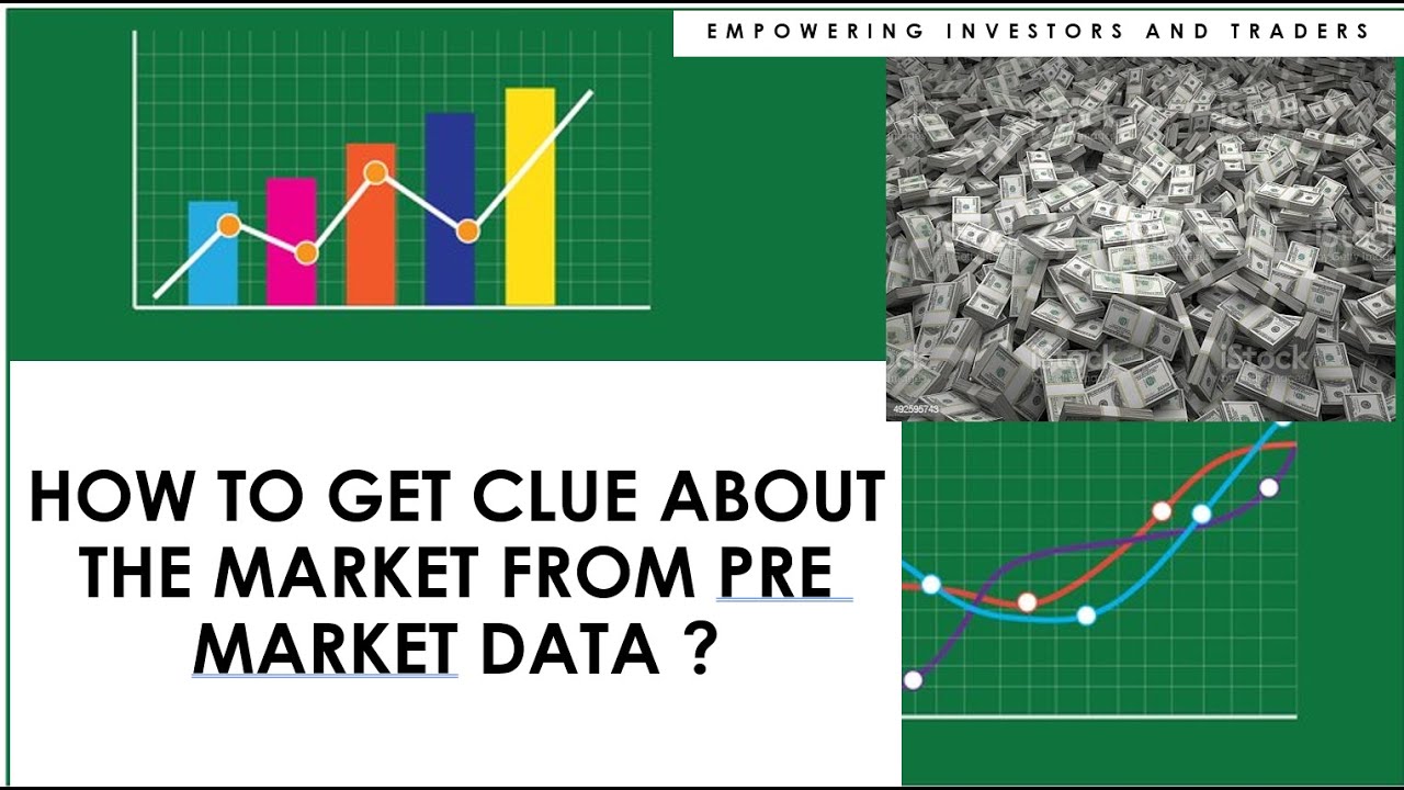 HOW TO GET CLUE ABOUT THE MARKET FROM PRE MARKET DATA ? - YouTube