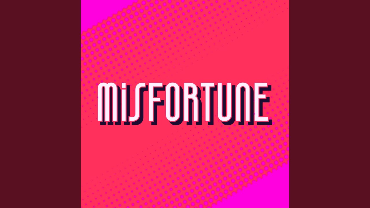 Misfortune YouTube misfortune-youtube