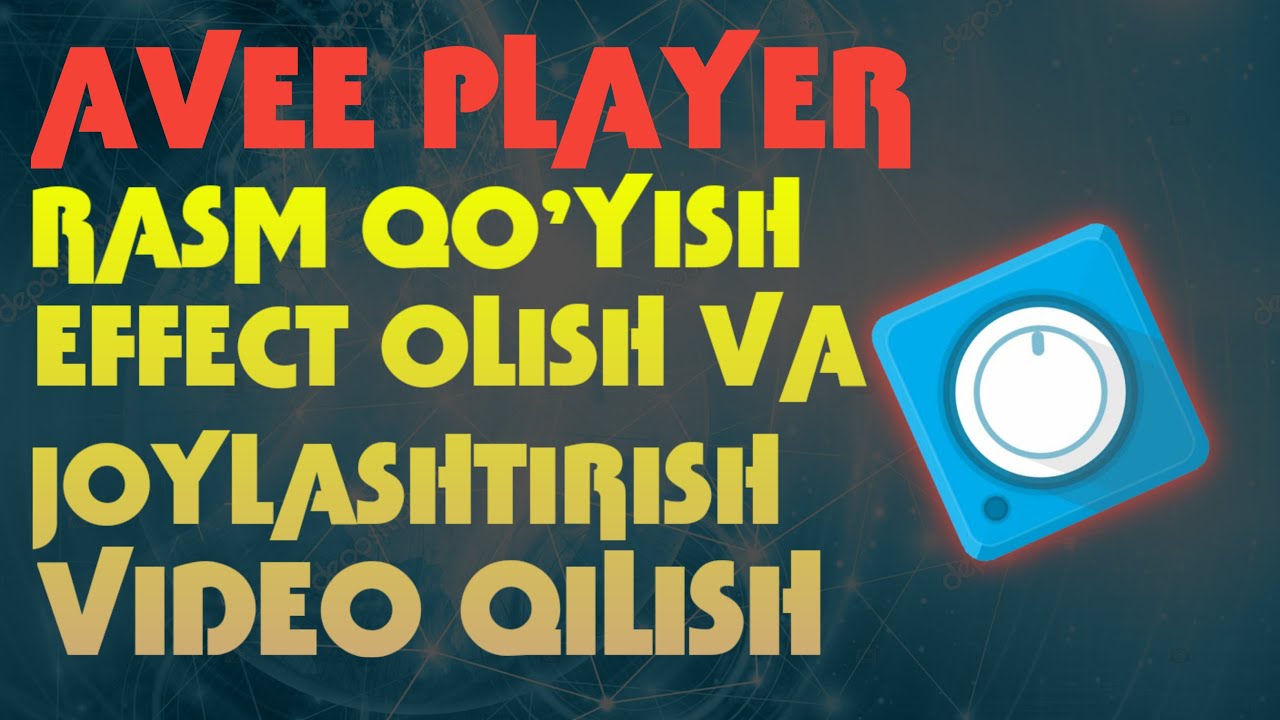 avee playerga rasm qoyish, effect yuklab olish va joylashtirish, video ...