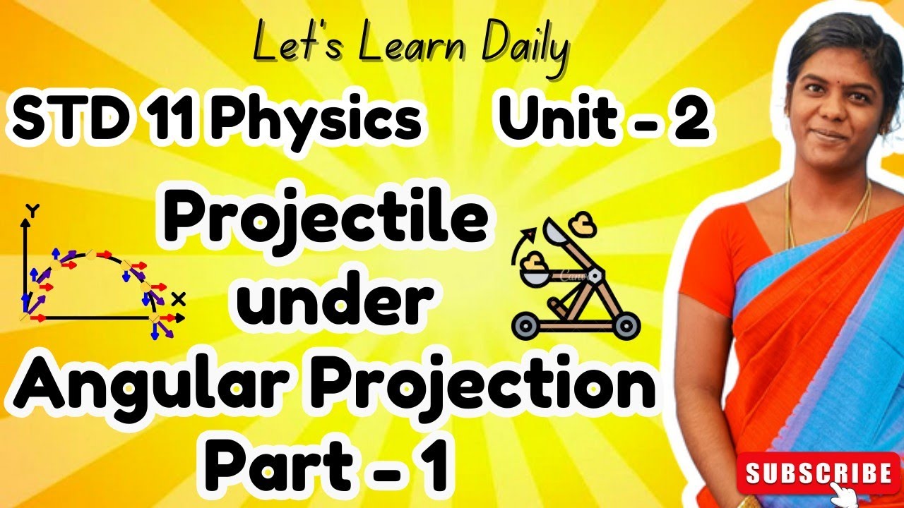 Projectile under Angular Projection Part 1 | Class 11 Physics|Tamil | #std11physics - YouTube