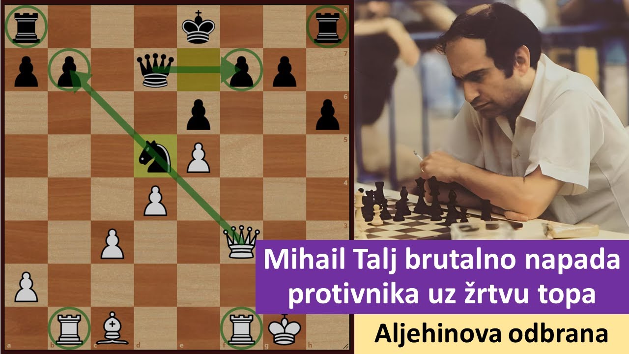 Mihail Talj brutalno napada protivnika uz žrtvu topa - Aljehinova ...