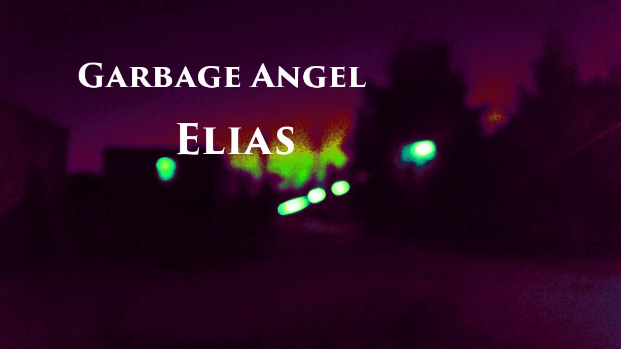 Garbage Angel - Elias (2018) - YouTube