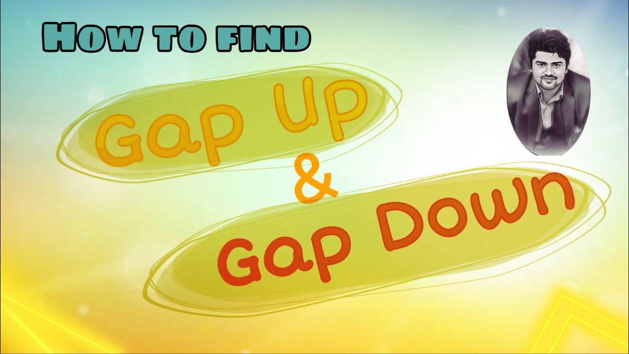 HOW TO FIND GAP UP & GAP DOWN WITH 5 WAYS? #GOview - YouTube