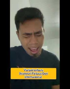 variasi terbaru Syamsuri Firdaus Qori internasional 2022 - YouTube