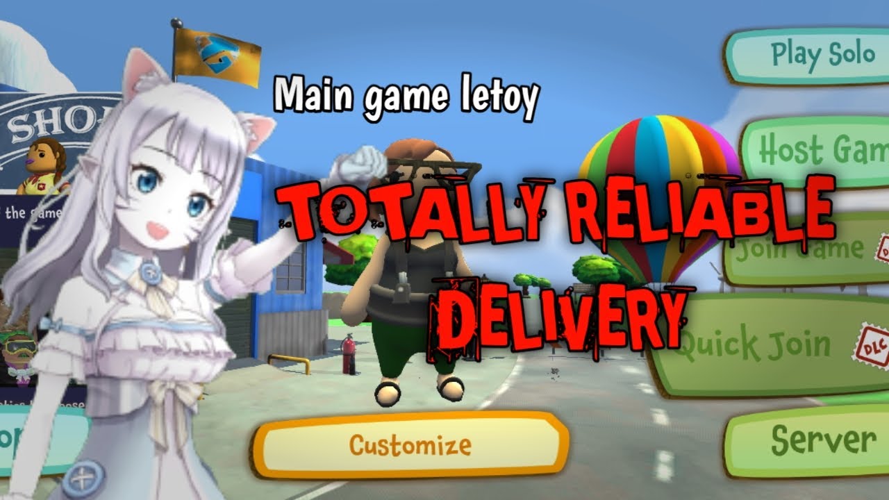 Main game letoy , Totally Reliable Delivery - YouTube