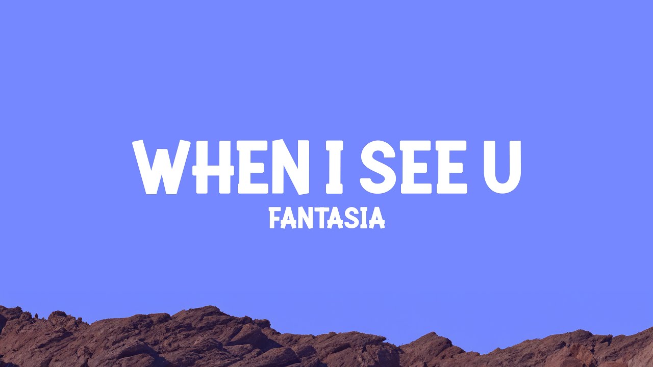 Fantasia - When I See U (Lyrics) - YouTube
