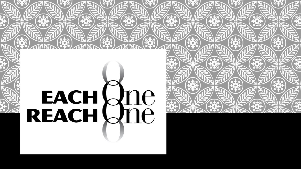 Each One Reach One Part 3 March 20th, 2022 - YouTube