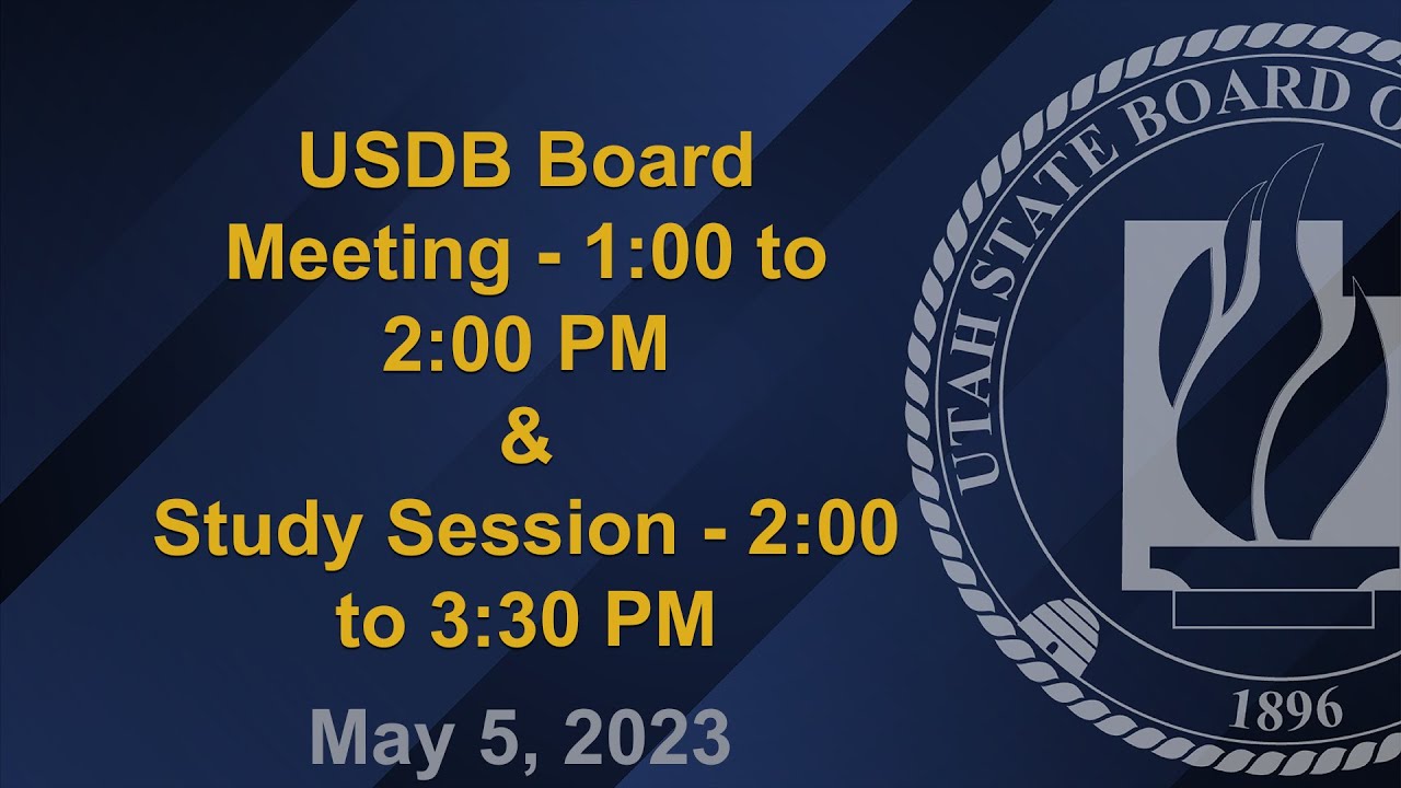 USDB Board Meeting - 1:00 to 2:00 PM & Study Session - 2:00 to 3:30 PM ...