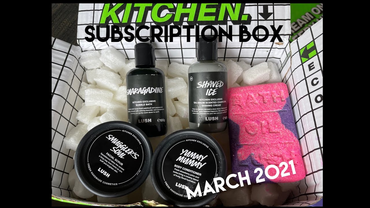 Lush Kitchen Subscription Box March 2021 - YouTube