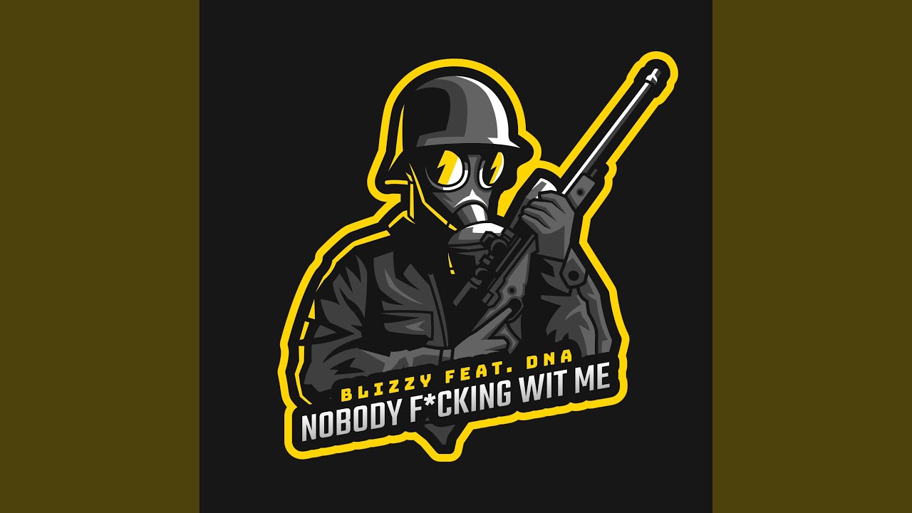 Nobody Fucking with me (feat. DNA aka Mr. GTFOH) - YouTube