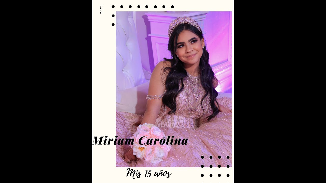 Los 15 años de Miriam Carolina - YouTube