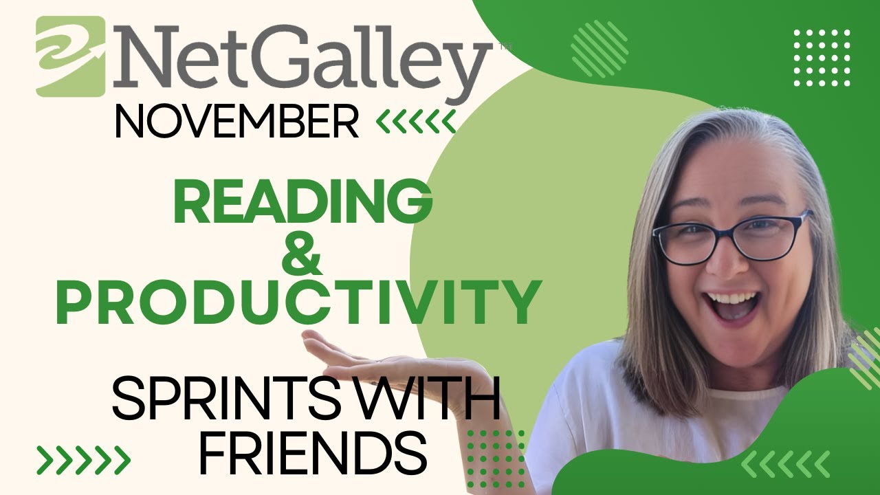 NetGalley November Reading& Productivity Sprints with Friends # ...
