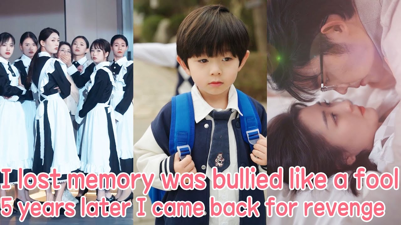 I lost memory was bullied like a fool, 5 years later I came back with ...